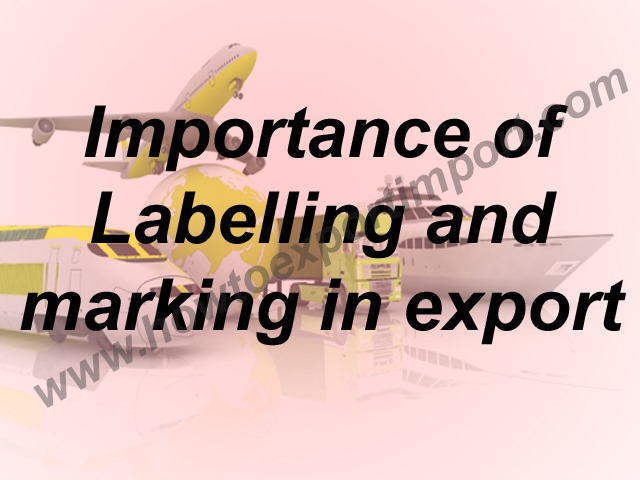 Importance of Labelling and marking in export